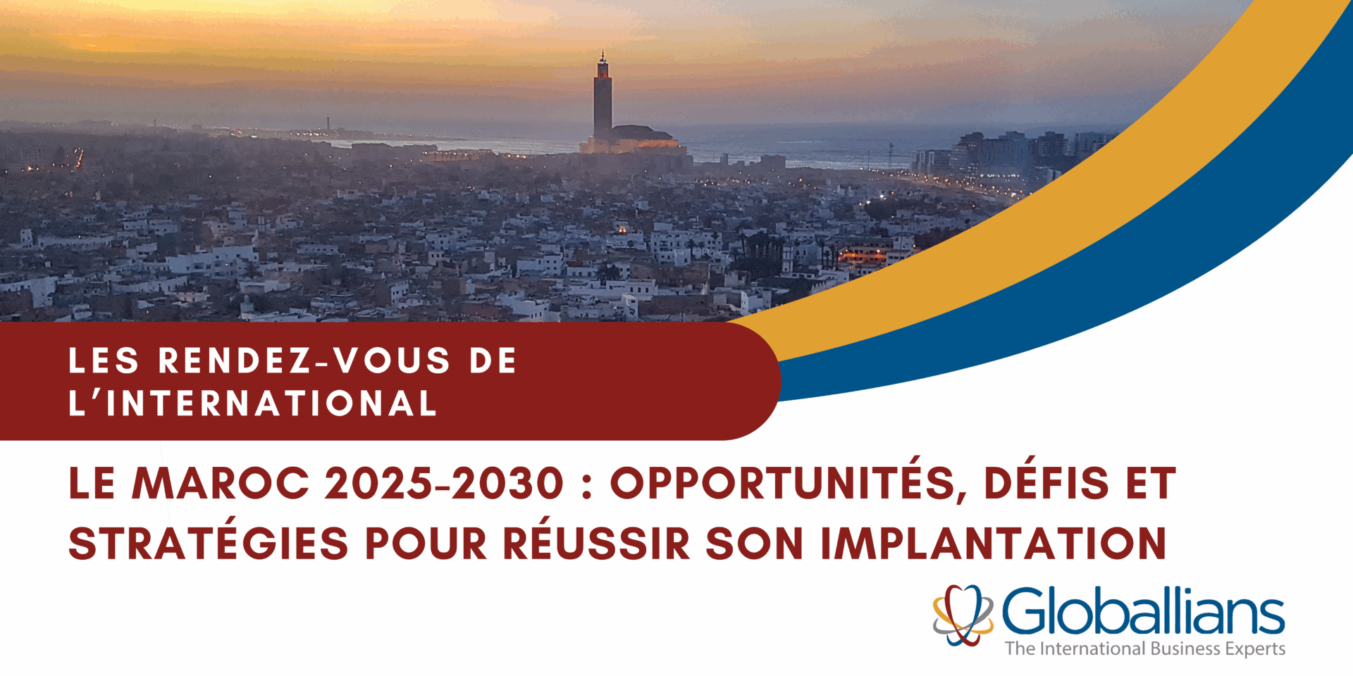 Le Maroc 2025-2030 : Opportunités, Défis et Stratégies pour Réussir son ...
